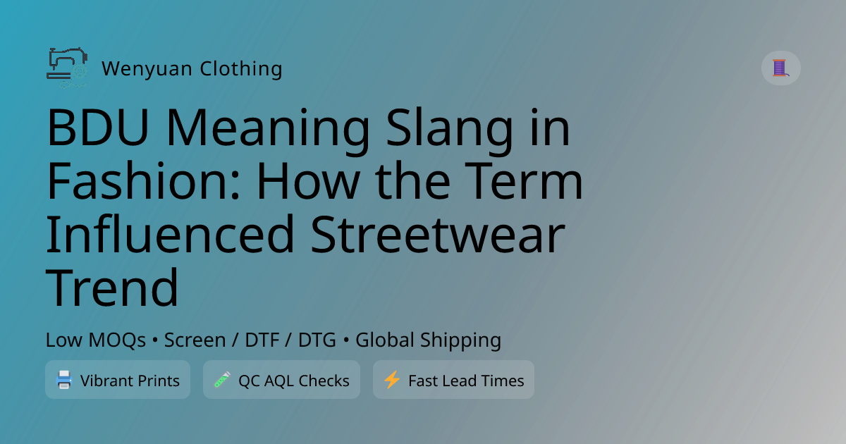 BDU Meaning Slang in Fashion: How the Term Influenced Streetwear Trends