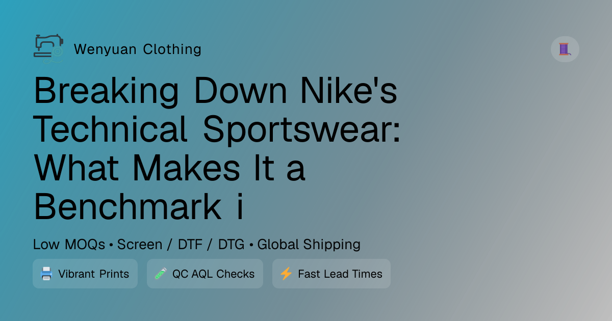 Breaking Down Nike's Technical Sportswear: What Makes It a Benchmark in ...