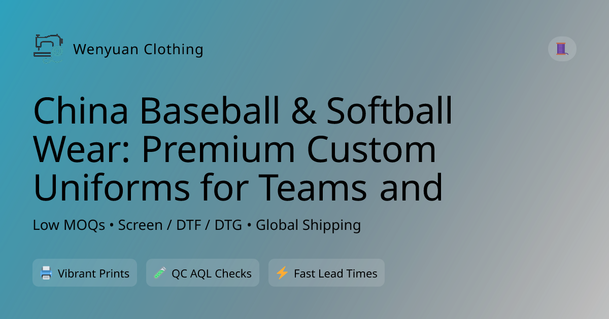 China Baseball & Softball Wear: Premium Custom Uniforms for Teams and ...