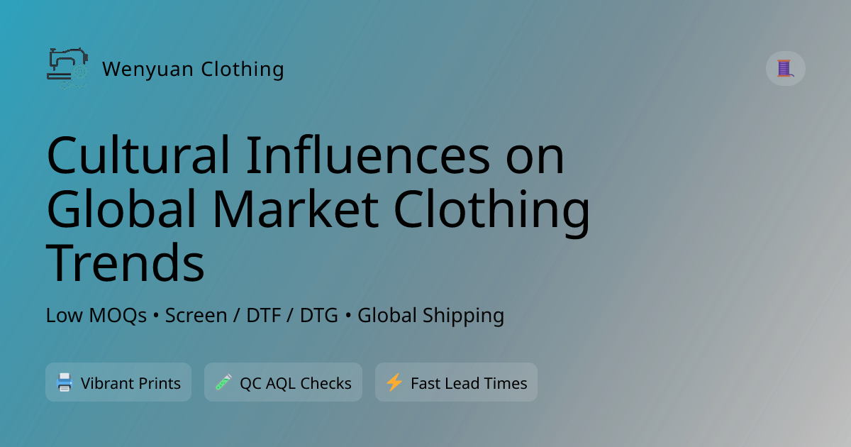 Cultural Influences on Global Market Clothing Trends
