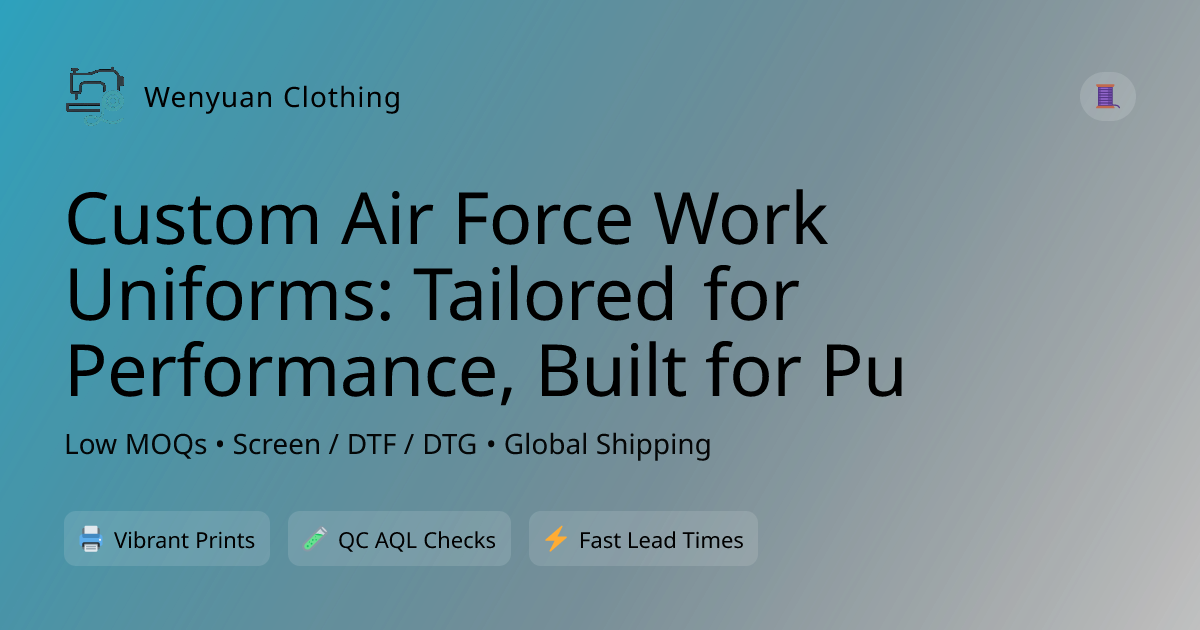 Custom Air Force Work Uniforms: Tailored for Performance, Built for Purpose