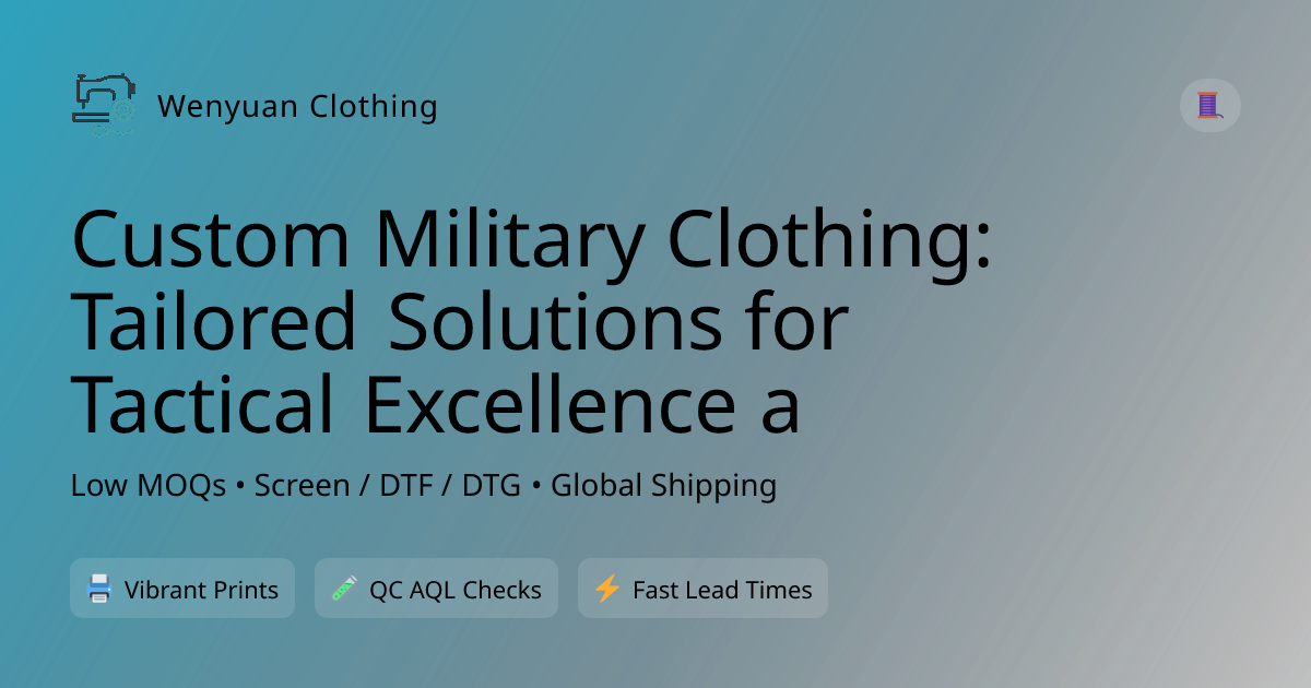 Custom Military Clothing: Tailored Solutions for Tactical Excellence ...