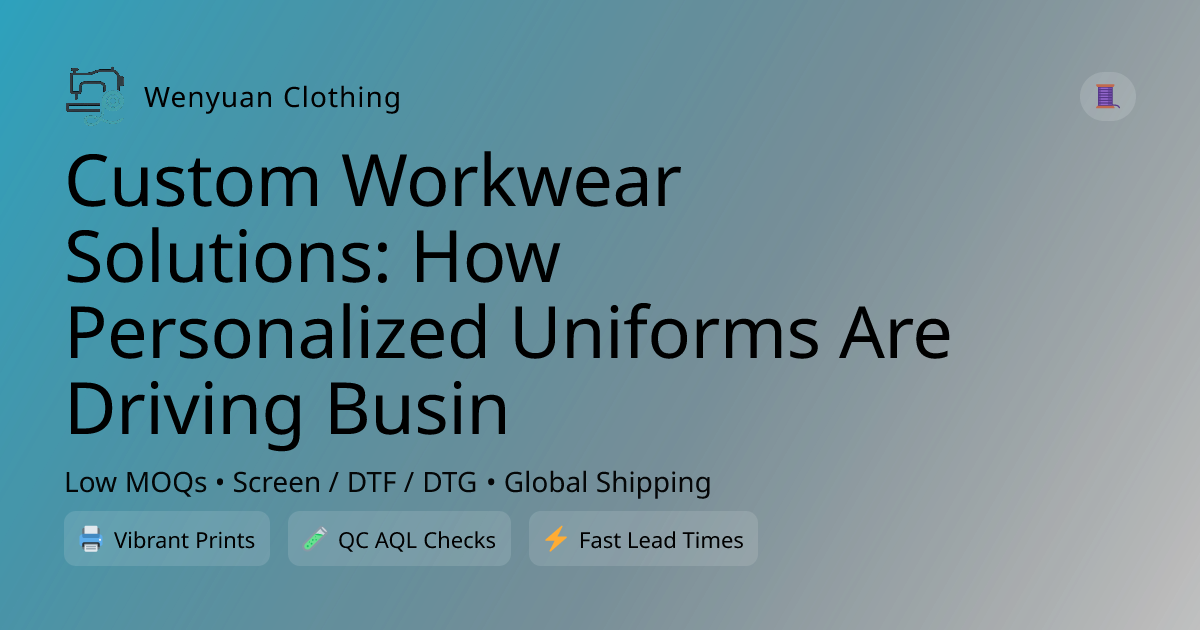 Custom Workwear Solutions: How Personalized Uniforms Are Driving ...