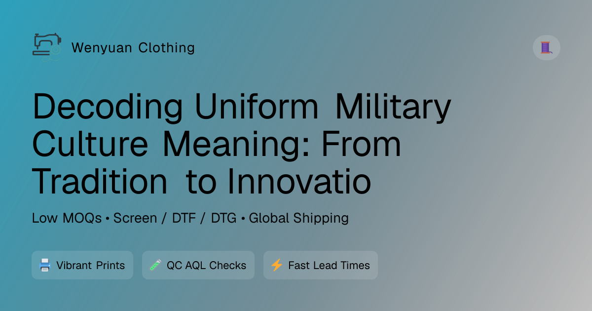Decoding Uniform Military Culture Meaning: From Tradition to Innovation
