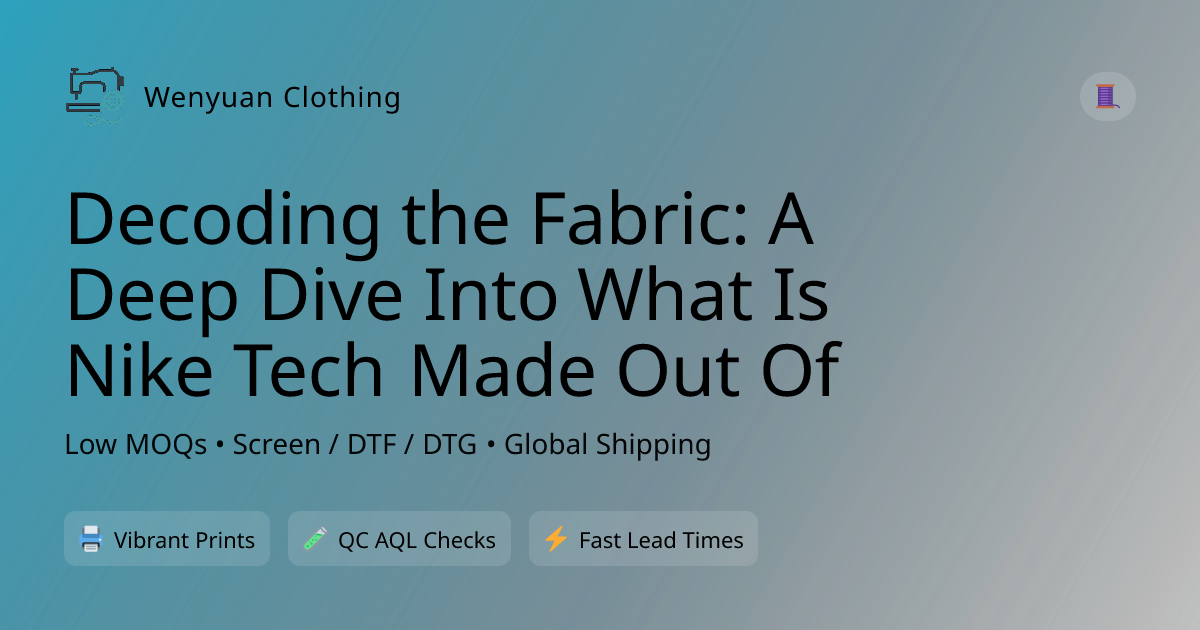 Decoding the Fabric: A Deep Dive Into What Is Nike Tech Made Out Of