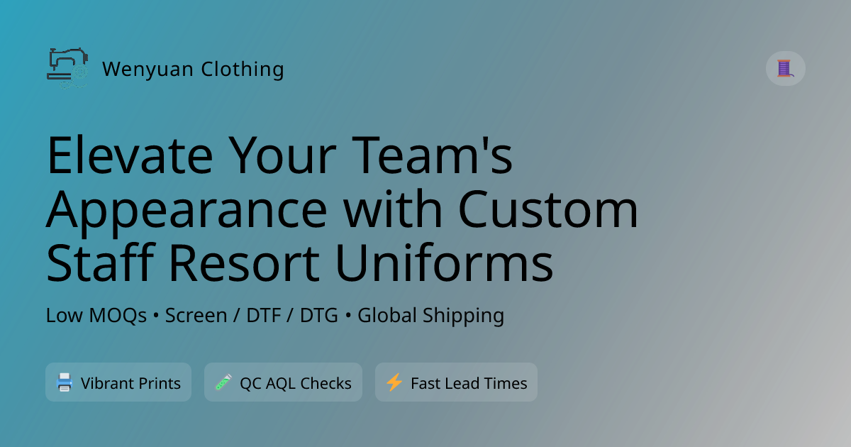 Elevate Your Team's Appearance with Custom Staff Resort Uniforms