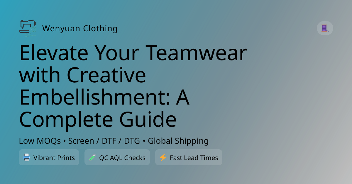 Elevate Your Teamwear with Creative Embellishment: A Complete Guide