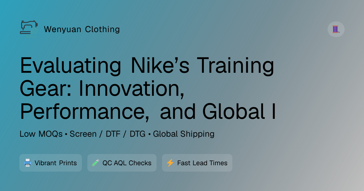 Evaluating Nike’s Training Gear: Innovation, Performance, and Global Impact