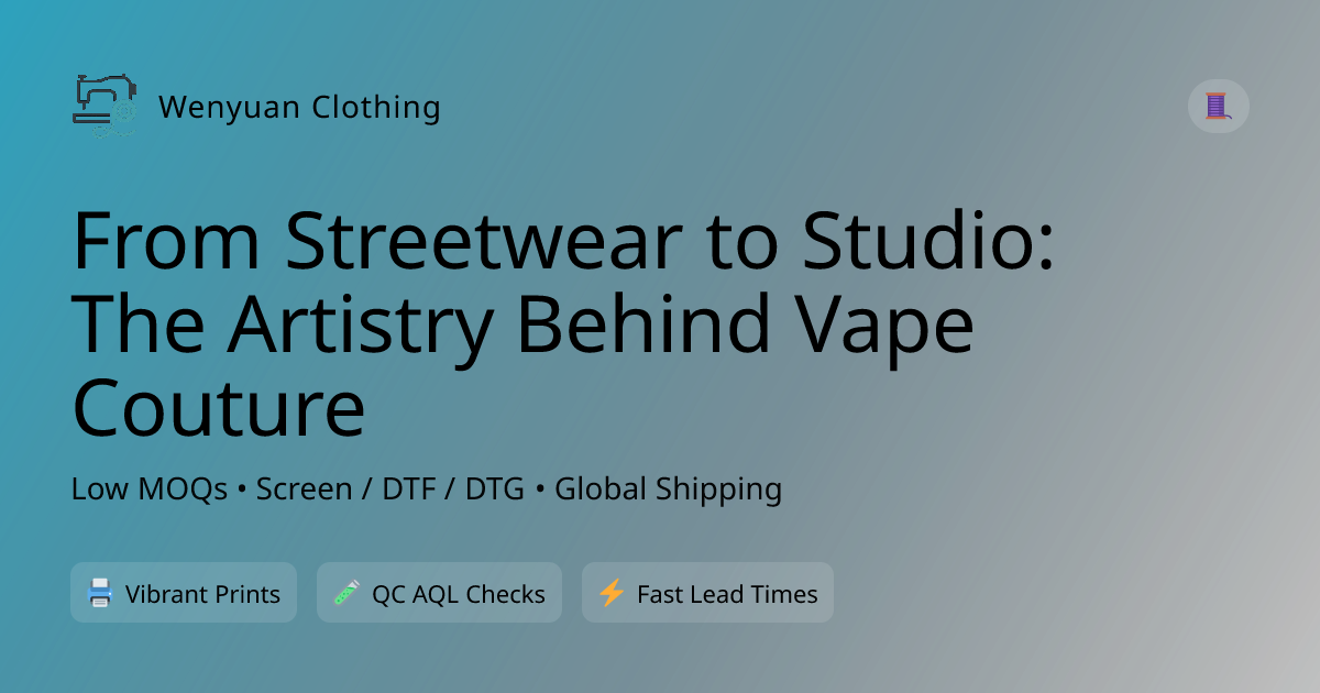 From Streetwear to Studio: The Artistry Behind Vape Couture
