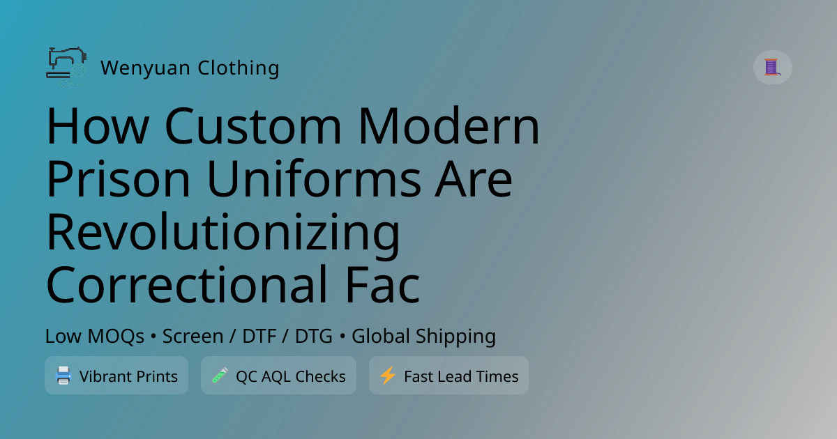 How Custom Modern Prison Uniforms Are Revolutionizing Correctional ...