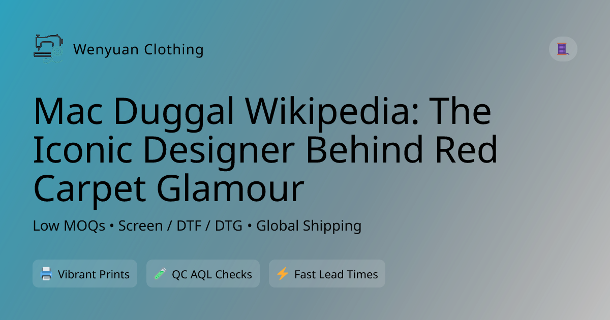 Mac Duggal Wikipedia: The Iconic Designer Behind Red Carpet Glamour