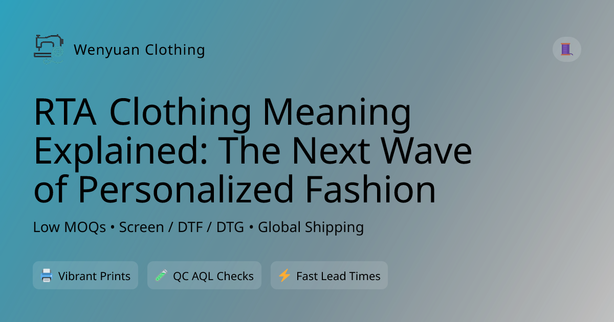 RTA Clothing Meaning Explained: The Next Wave of Personalized Fashion
