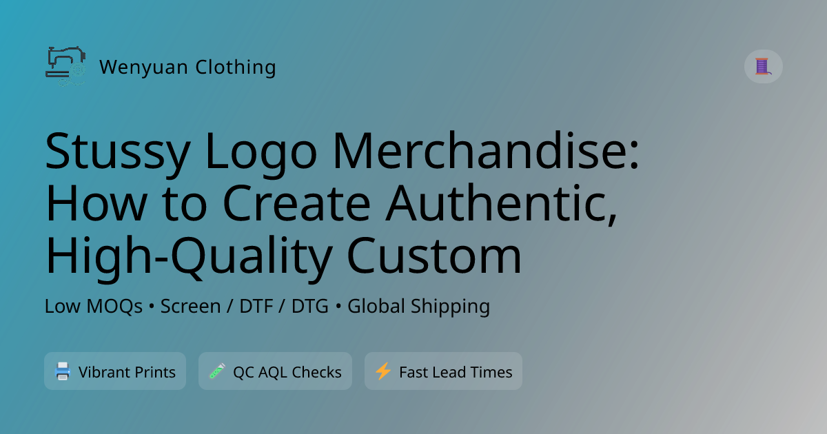 Stussy Logo Merchandise: How to Create Authentic, High-Quality Custom ...