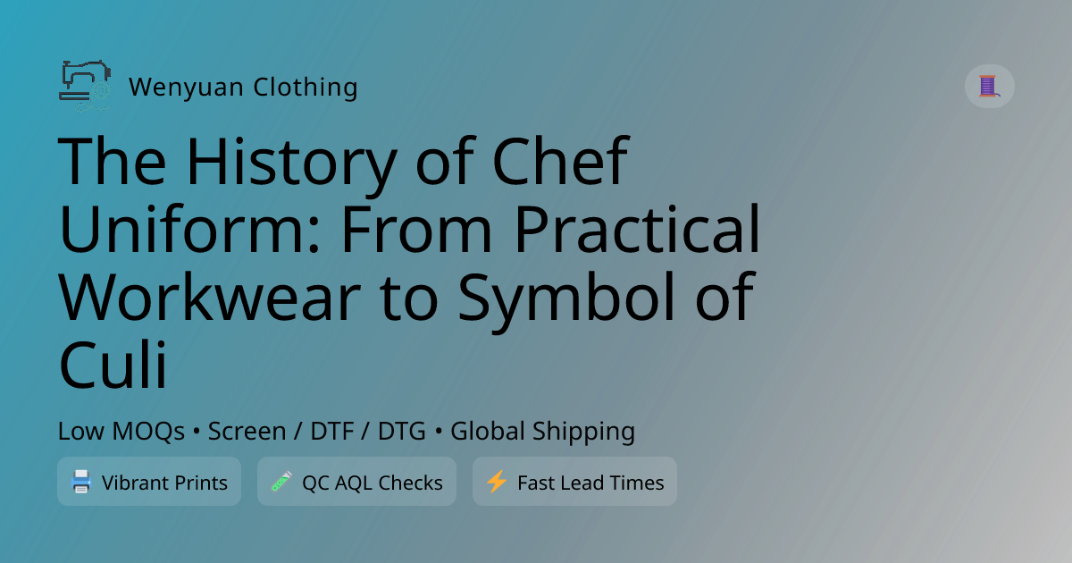 The History of Chef Uniform: From Practical Workwear to Symbol of ...