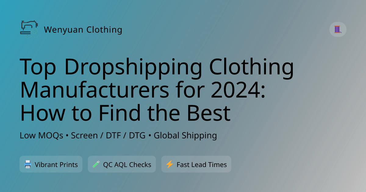 Top Dropshipping Clothing Manufacturers for 2024: How to Find the Best ...