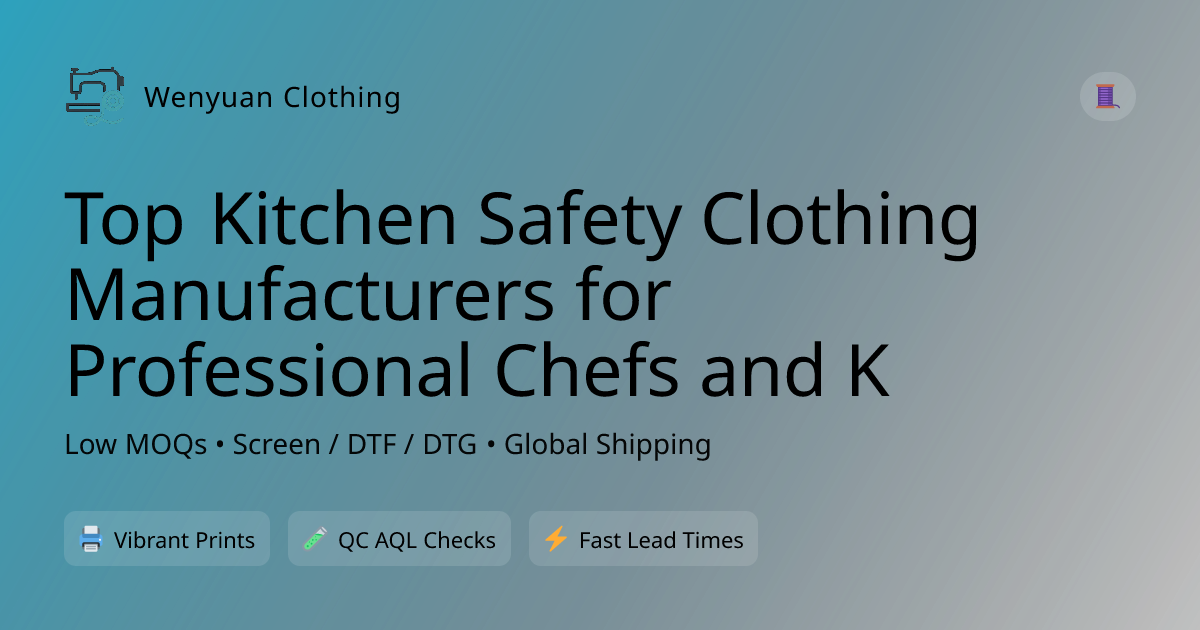 Top Kitchen Safety Clothing Manufacturers for Professional Chefs and ...