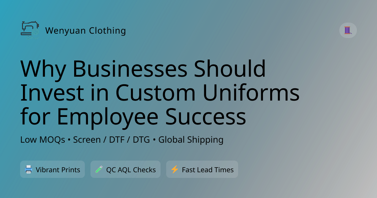 Why Businesses Should Invest in Custom Uniforms for Employee Success